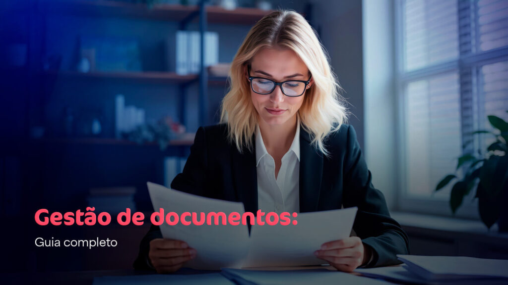 Gestão de documentos: guia completo - Gomaq